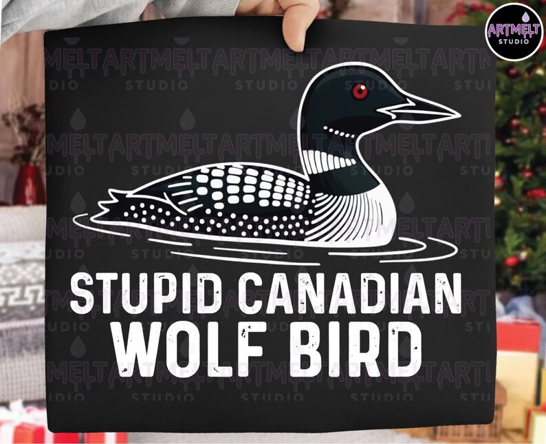 Retro Vintage Stupid Canadian Wolf Bird Png,funny Common Loon Bird ...