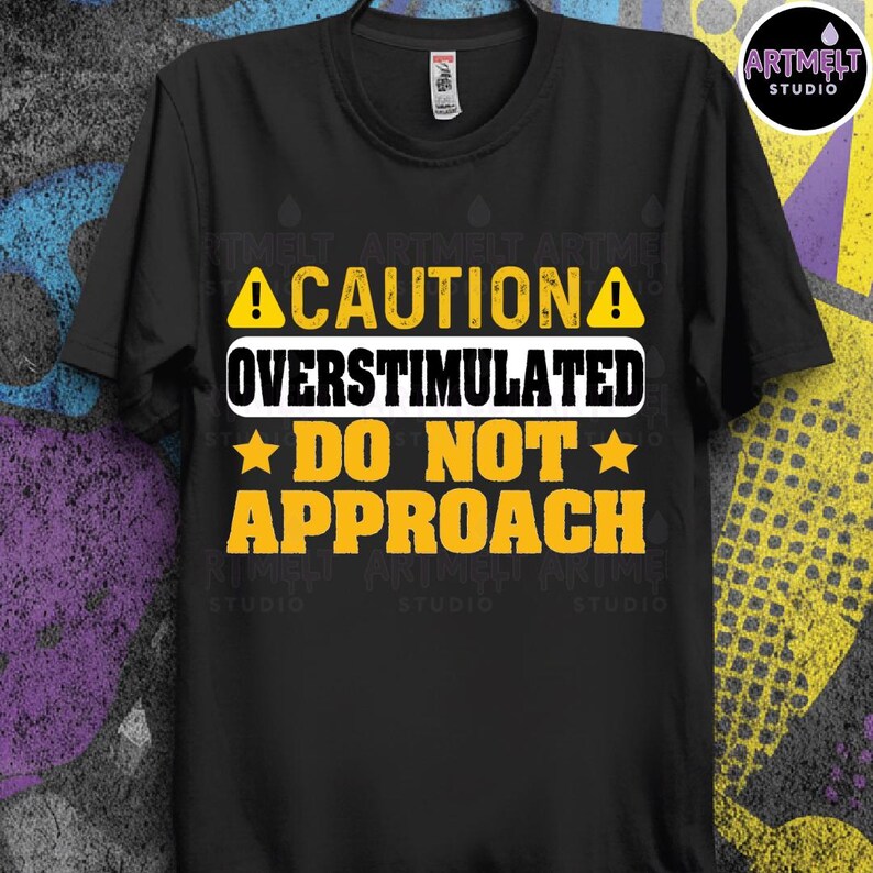 Caution Overstimulated PNG SVG, Sarcastic Humor Graphic (digital ...