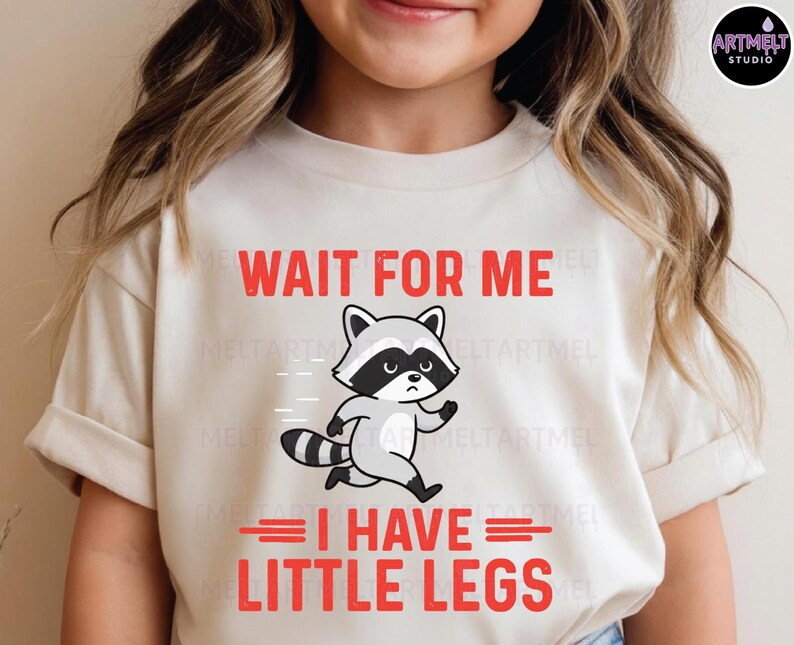 Wait for Me I Have Little Legs PNG, Funny Raccoon Meme Graphic,funny ...