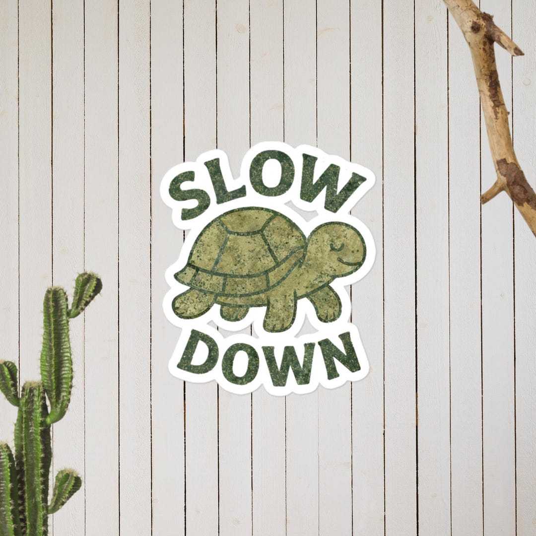 Slow Down Sticker - Etsy