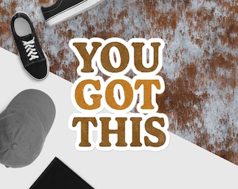 You Got This Sticker - Etsy