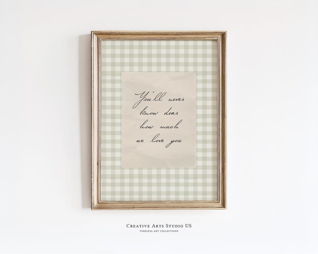 You’ll Never Know Dear Nursery Wall Art Soft Olive Green Family Quote ...