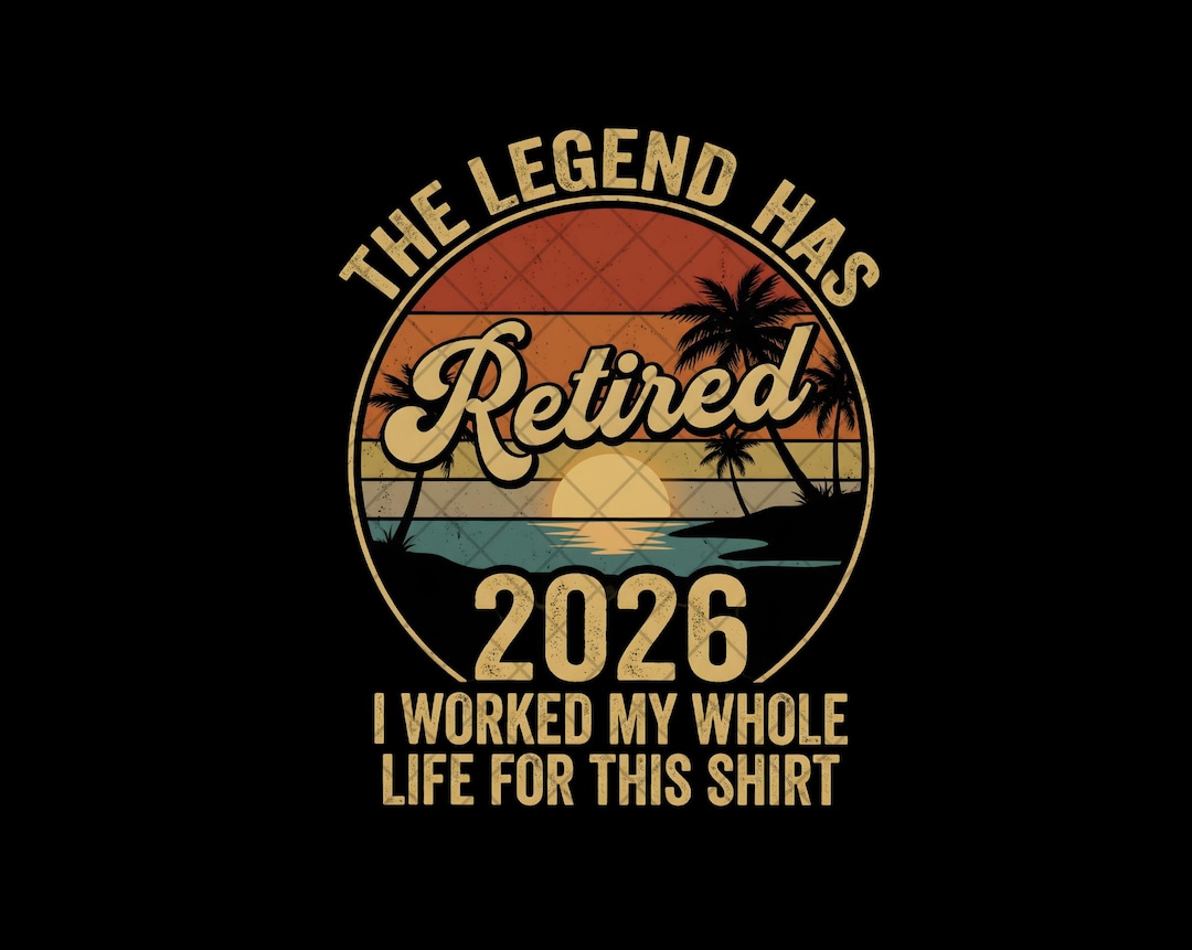 Retired 2026 PNG, Legend Retired Png, Retirement Png, Retirement Gift ...