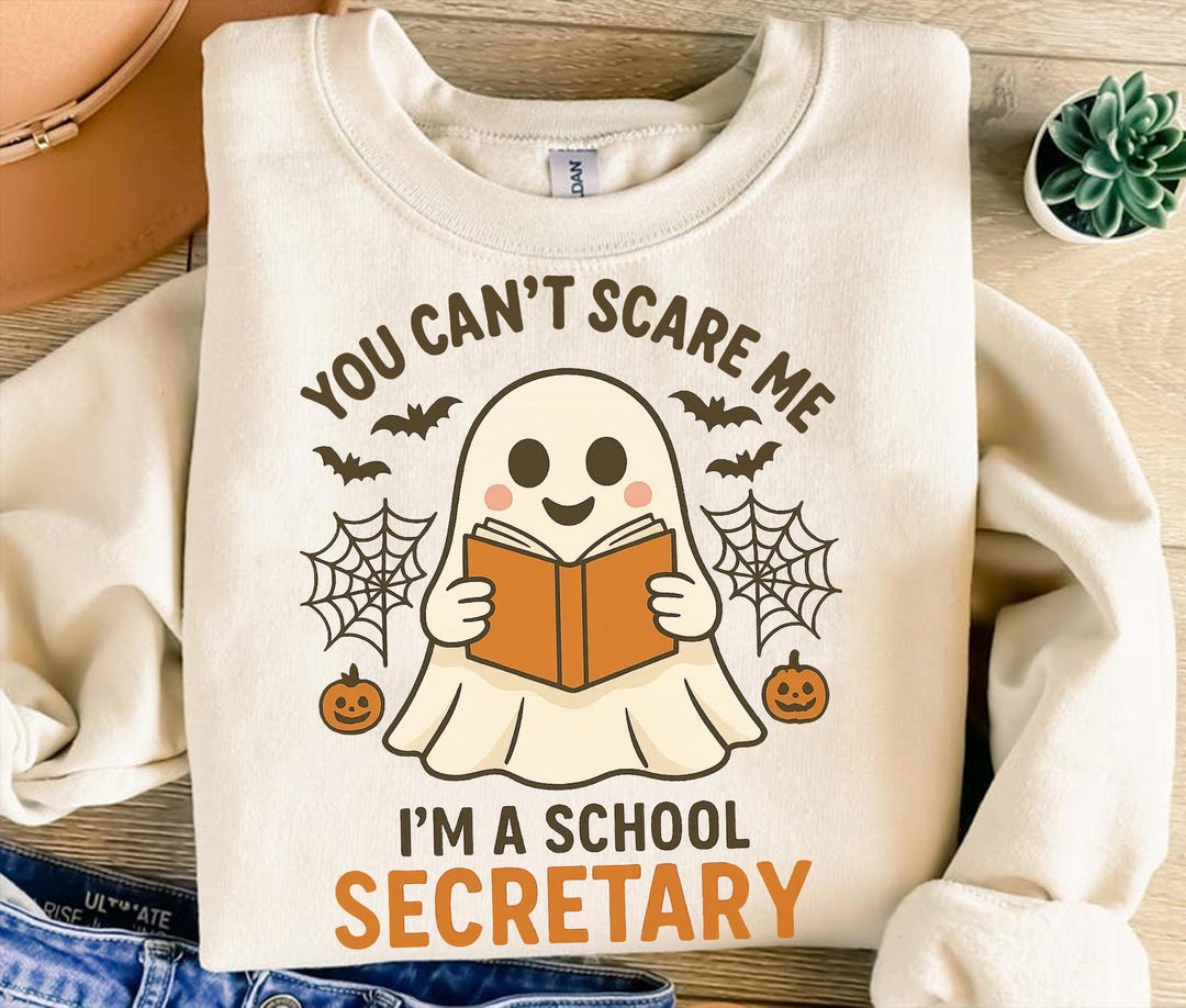 You Can’t Scare Me I’m A School Secretary Shirt Funny Halloween Ghost ...