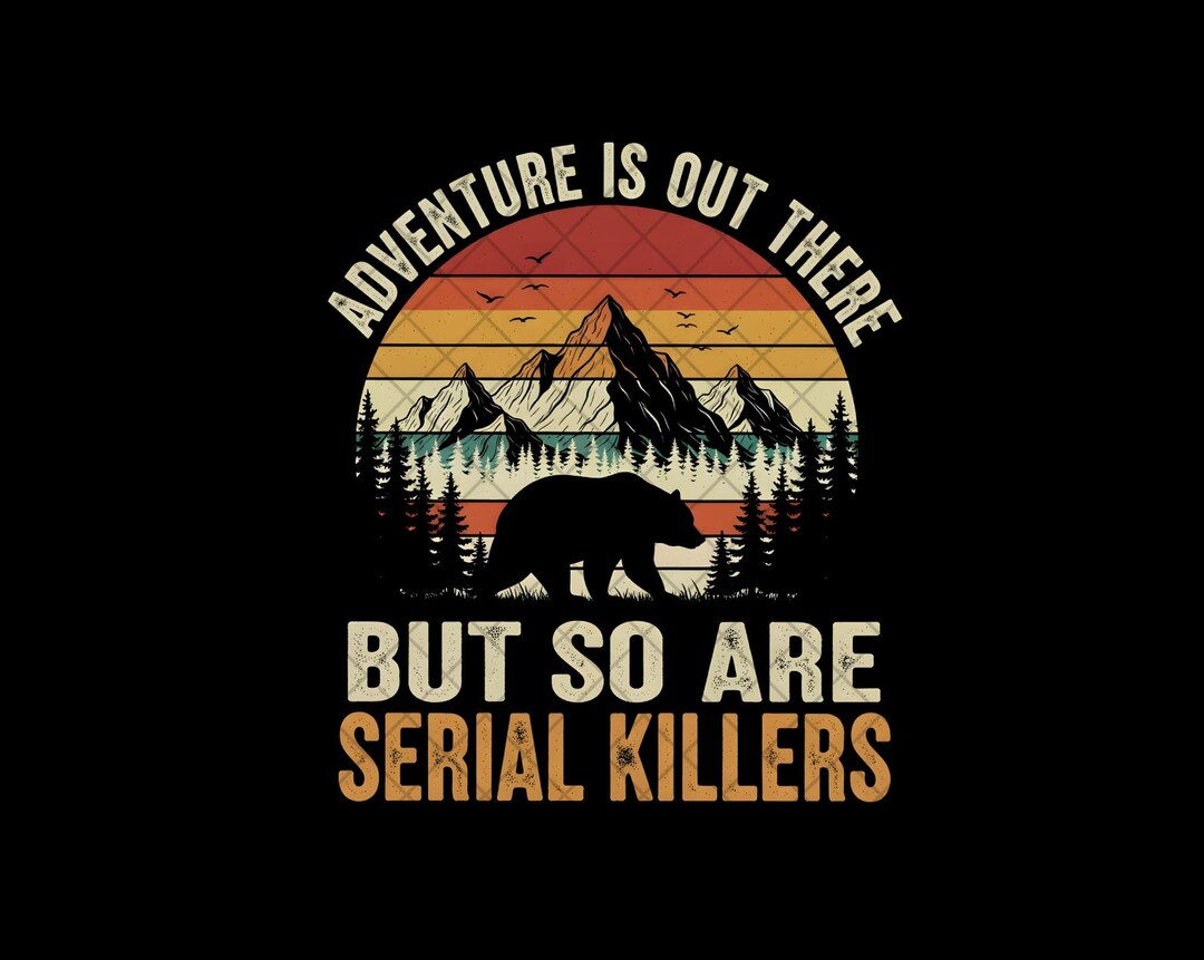 Adventure PNG, Serial Killers Png, Camping Png, Funny Png, Bear Png ...