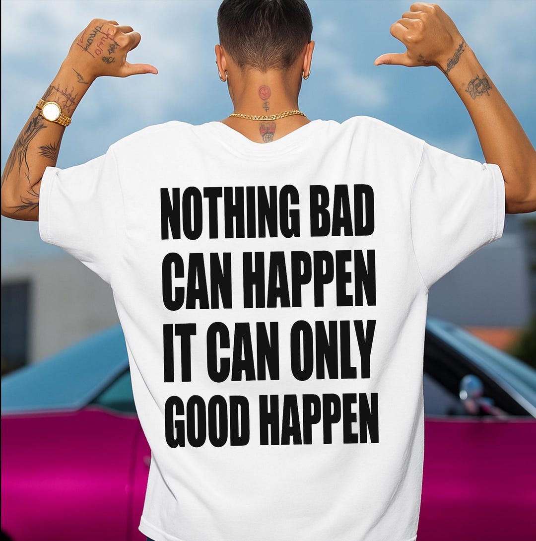 Nothing Bad Can Happen PNG Download, Positive Quote Sublimation Design ...