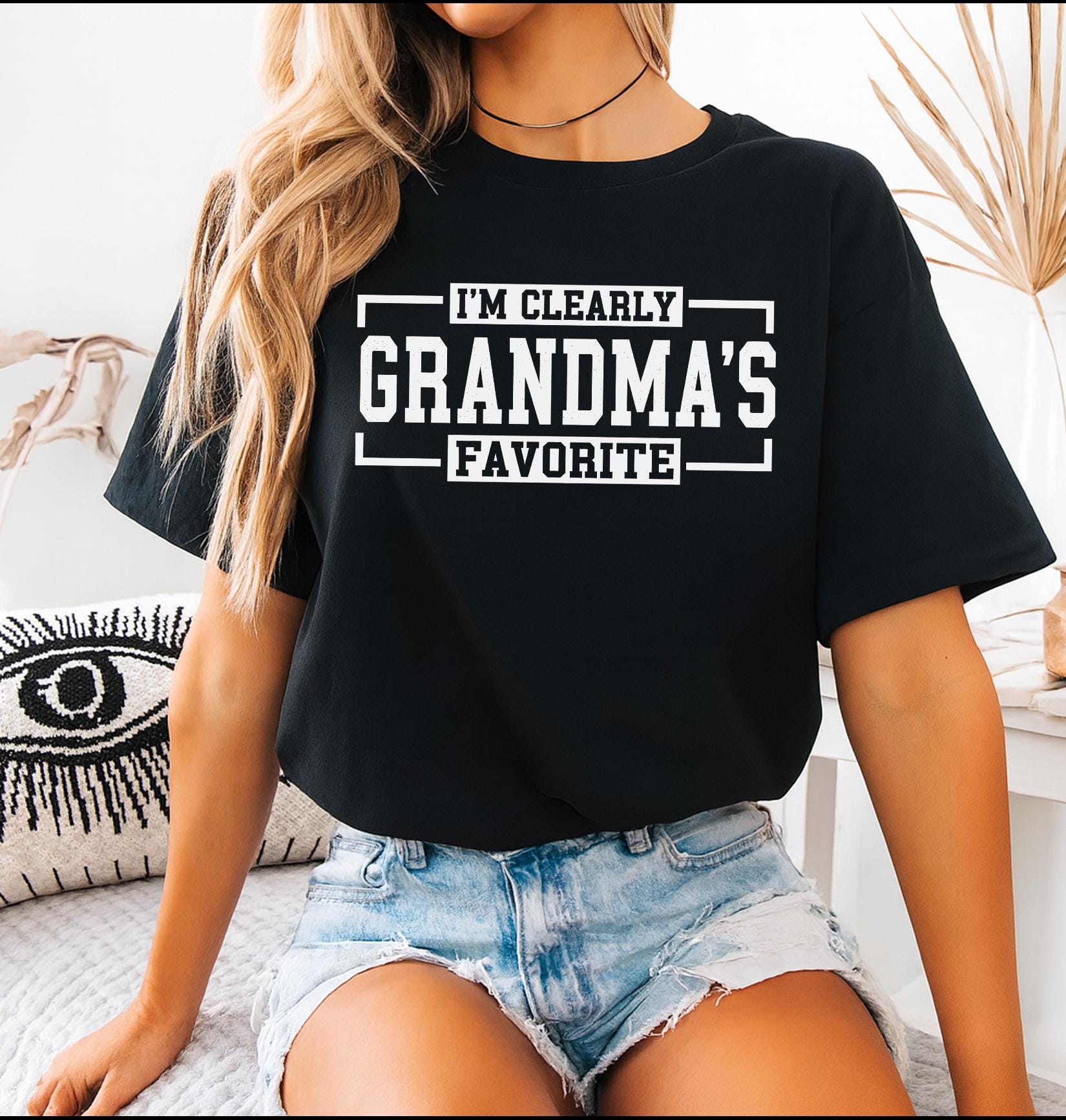 I'm Clearly Grandma's Favorite PNG, Funny Grandchild Saying Sublimation ...