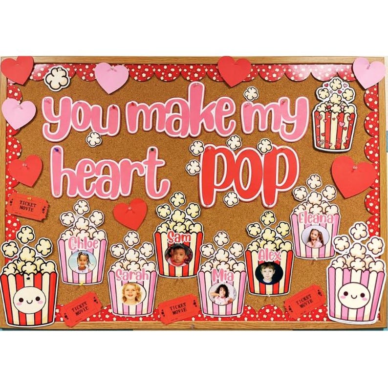 You Make My Heart Pop Valentine's Day Bulletin Boards | Popcorn Themed ...