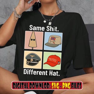 Same Shit Different Hat SVG&PNG, Funny Protest Graphic SVG, Dark Humor ...