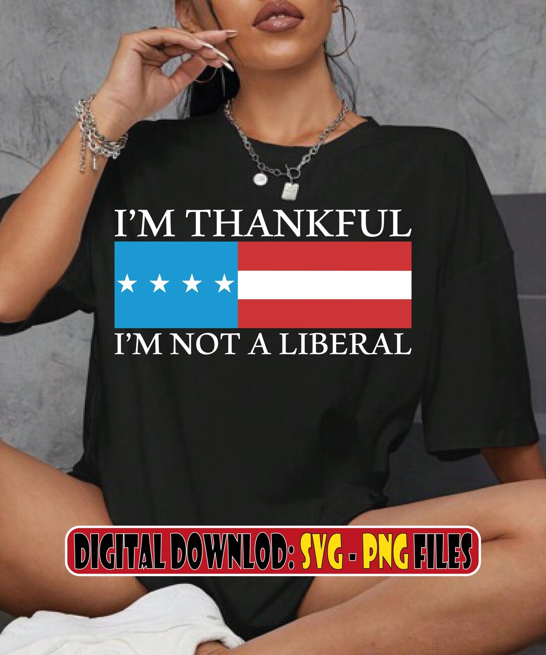 I'm Thankful I'm Not A Liberal SVG&PNG Funny Quote Conservative ...
