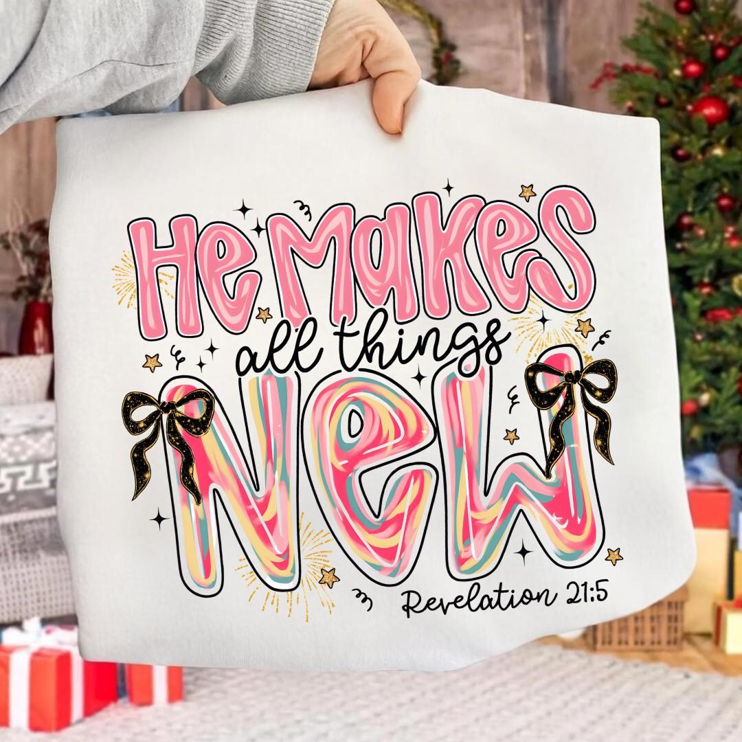 He Makes All Things New PNG: Christian New Year Design (digital ...