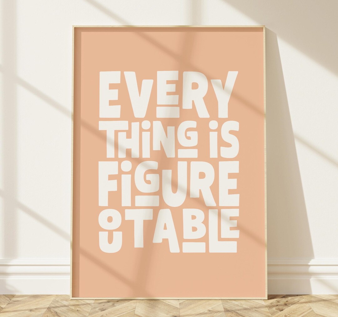 Everything is Figureoutable Poster Wall Print - Etsy