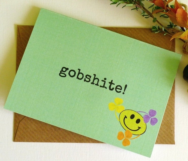 Gobshite! - Irish Slang - Magnetic Greeting Card - Handmade in Ireland ...