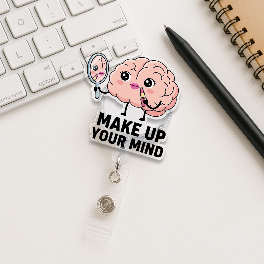Brain Makeup Acrylic Badge Reel, Retractable ID Holder, Make up Your ...