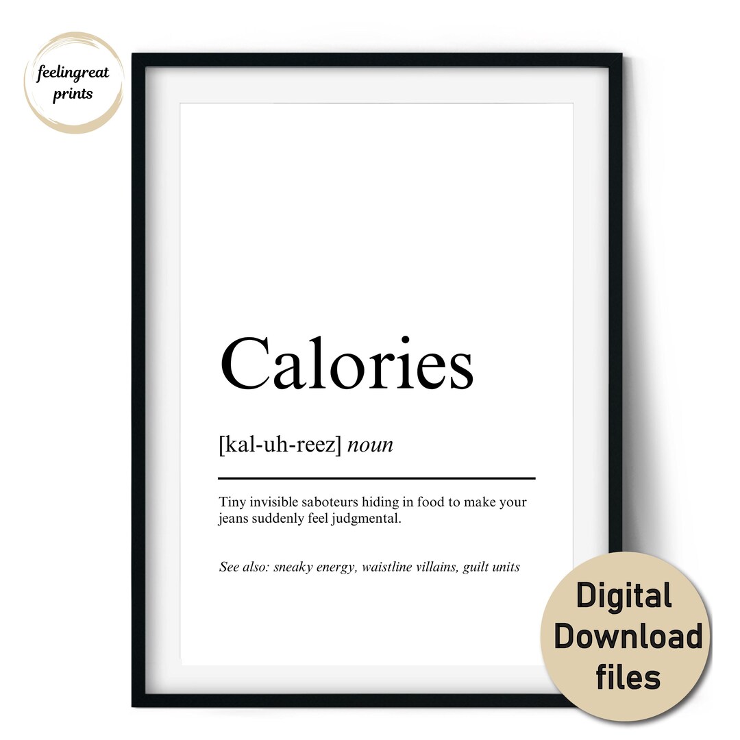 Calories Definition Print – Funny Kitchen Wall Art and Gift for Food ...