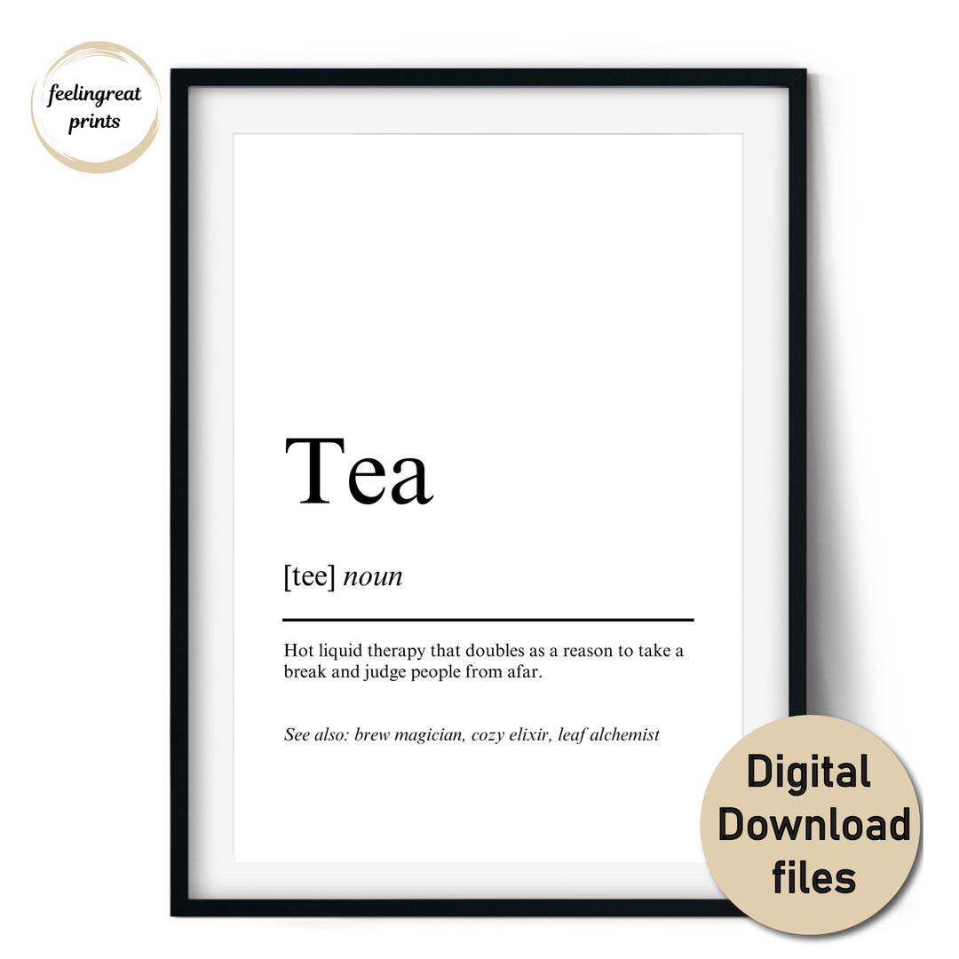 Tea Definition Print – Funny Tea Lover Gift and Cozy Kitchen Wall Art ...