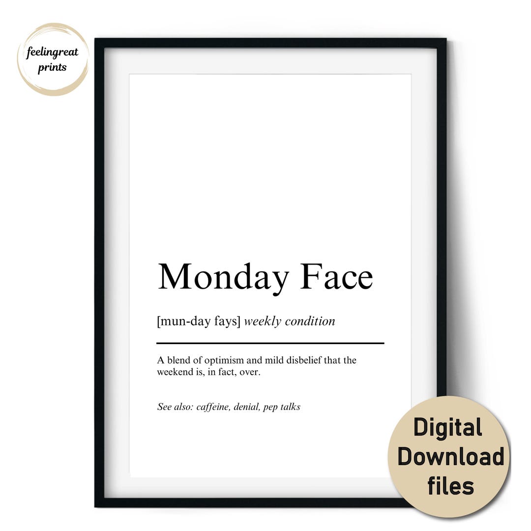 Monday Face Definition Print – Funny Work Week Wall Art and Gift for ...