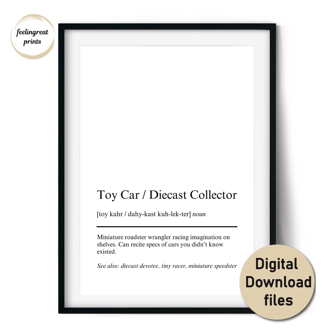 Toy Car Collector Definition Print – Funny Gift for Diecast and Toy Car ...