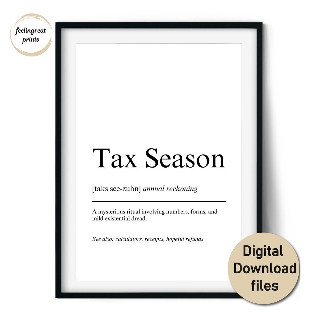 Tax Season Definition Print – Funny Office Wall Art and Gift for ...