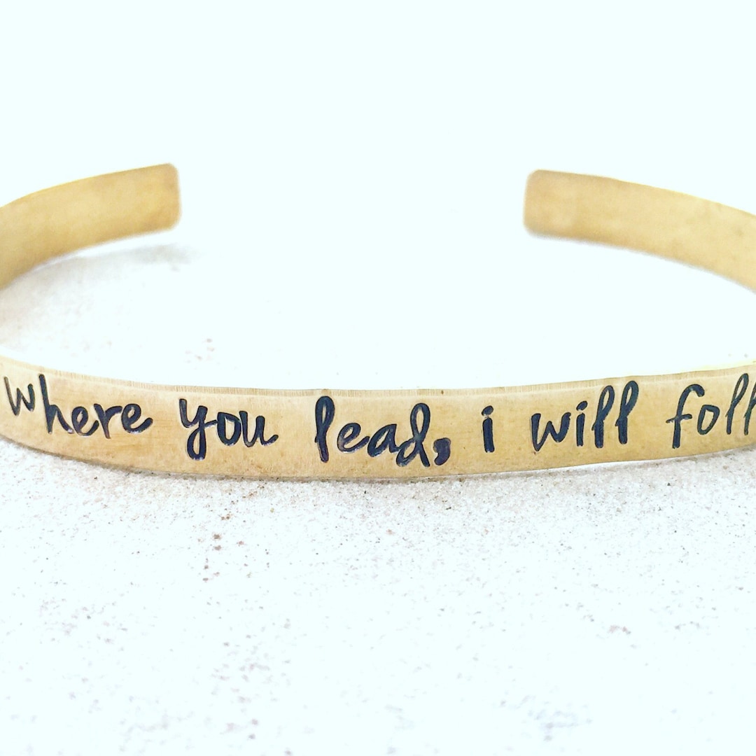 Valentine Gifts, Where You Lead I Will Follow, Cuff, Bracelet ...