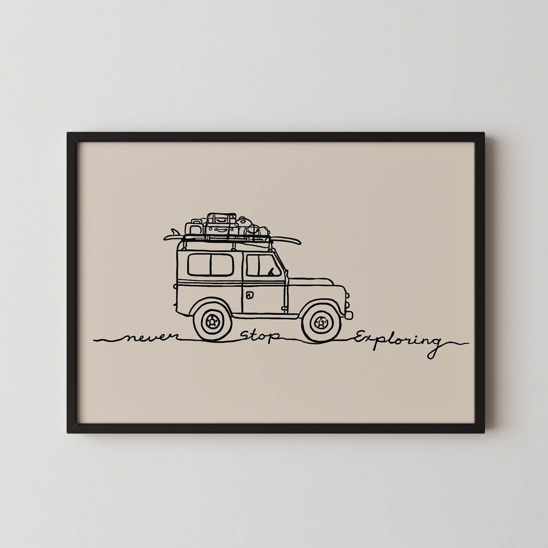 Never Stop Exploring Line Art Print - Minimalist Adventure Vehicle Wall ...