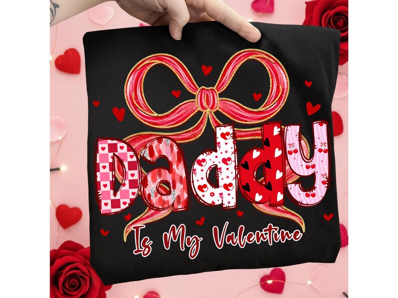 Daddy is My Valentine PNG, Valentine Dad Shirt Design, Cute Daddy ...