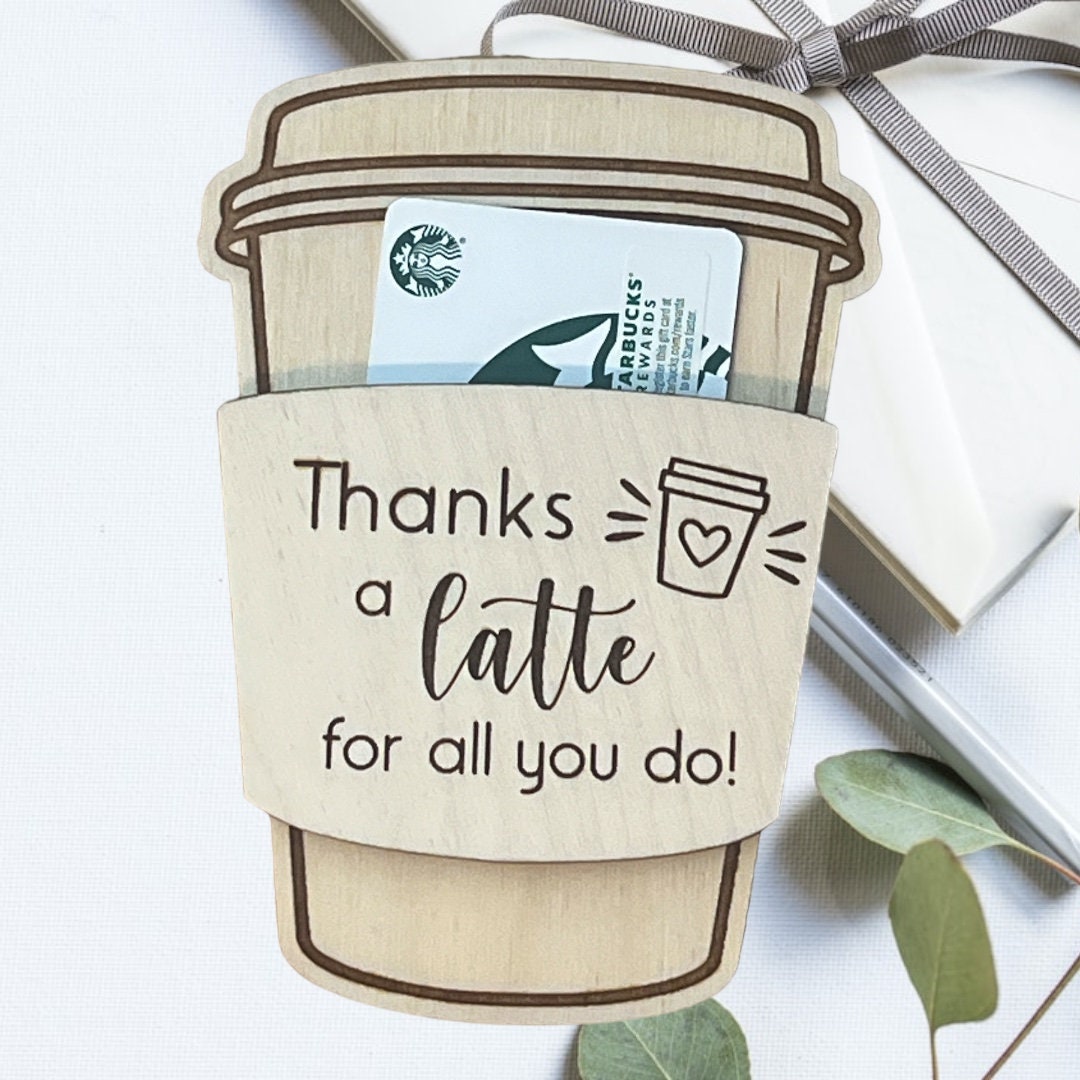 Thanks a Latte Gift Card Holder, Coffee Lover, Teacher Thank You ...