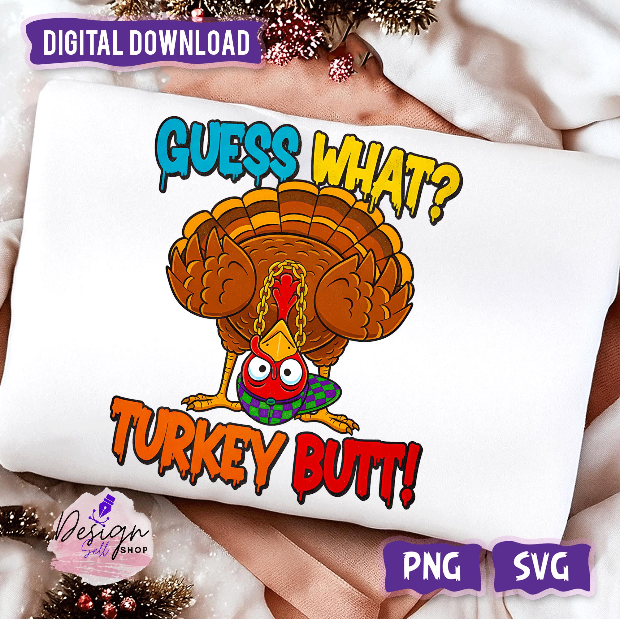 Funny Turkey Butt SVG: Thanksgiving Shirt Design (digital Download) - Etsy
