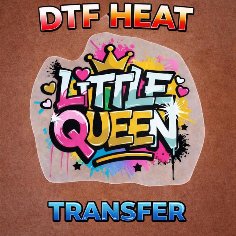 Little Queen DTF Transfer, Graffiti Crown Heat Transfer Decal - Etsy
