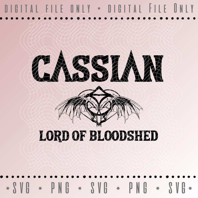 Cassian Lord of Bloodshed Acotar SVG Cut File, A Court of Thorns and ...