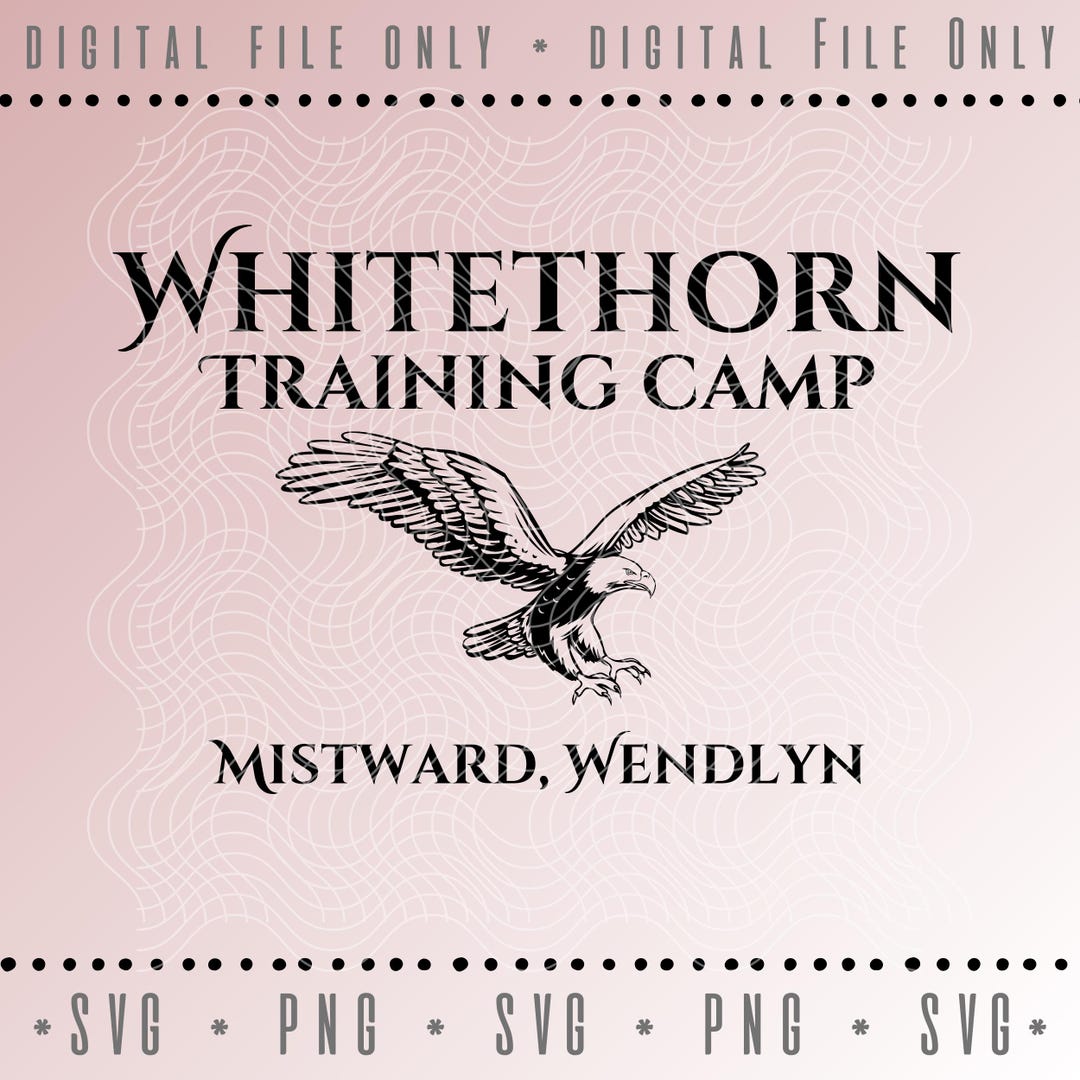 Whitethorn Training Camp Throne of Glass SVG Cricut Cut File, Png ...