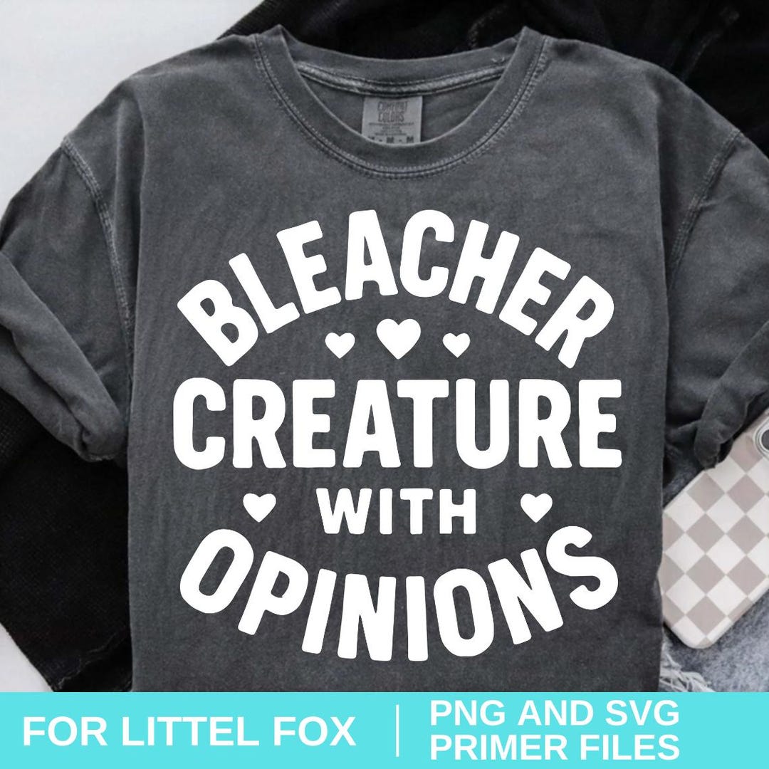 Funny Mom Quote SVG PNG: Bleacher Creature With Opinions (digital ...
