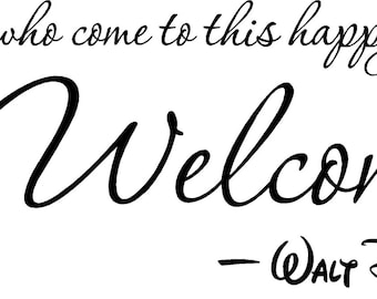 CUSTOM: Walt Disney to All Who Come to This Happy Place - Etsy