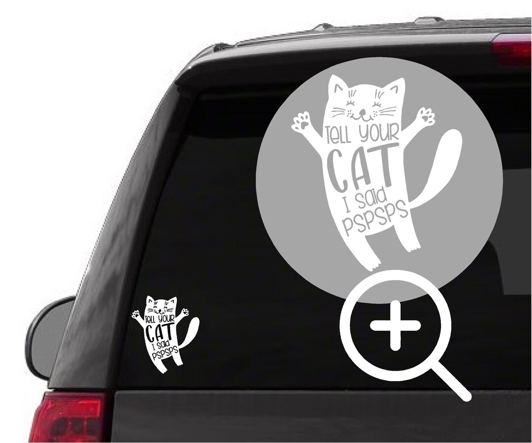 2 Set Pack Car Truck Sticker Decal - Tell Your Cat I Said Car Window ...