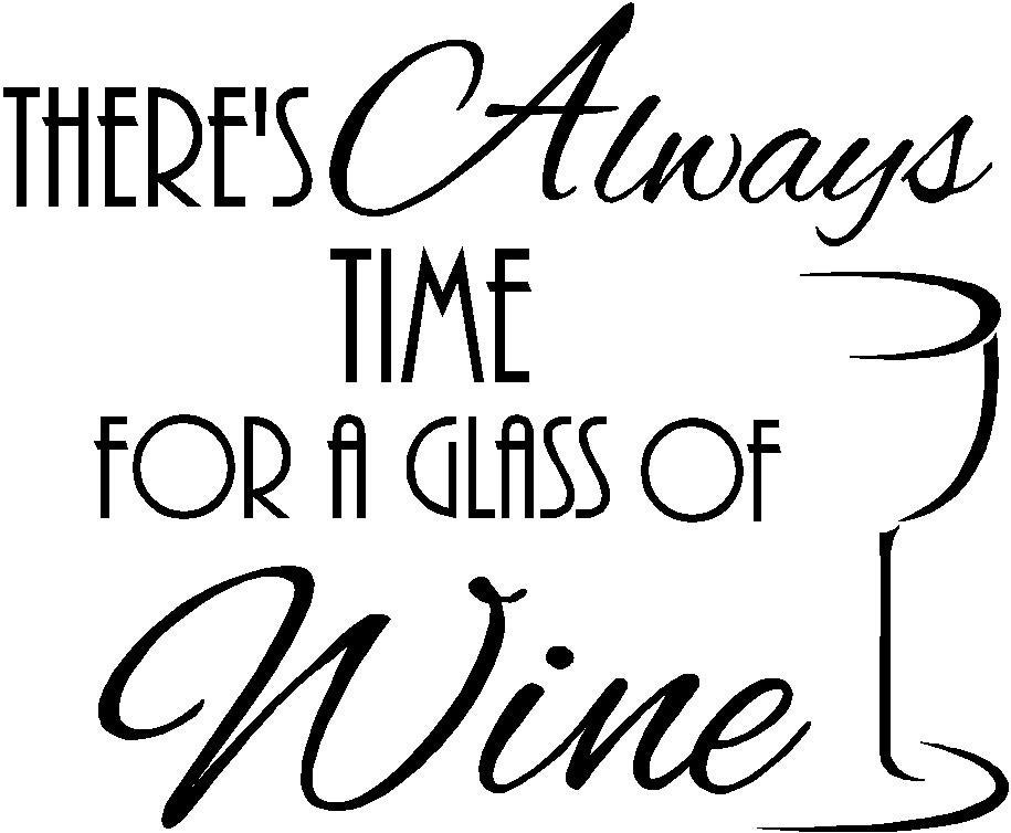 There's Always Time for a Glass of Wine Vinyl Wall Quotes | Etsy