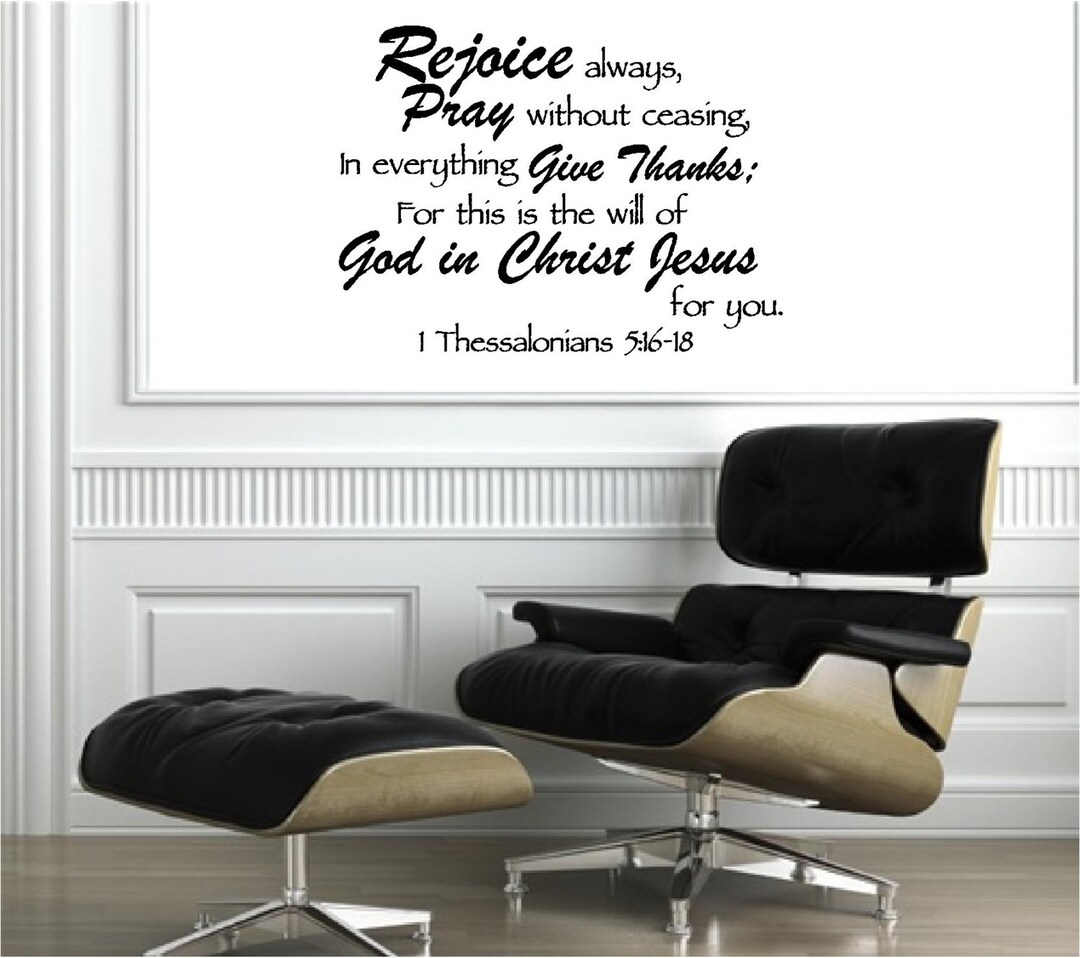 Rejoice Always, Pray Without Ceasing, in Everything Give Thanks 1 ...
