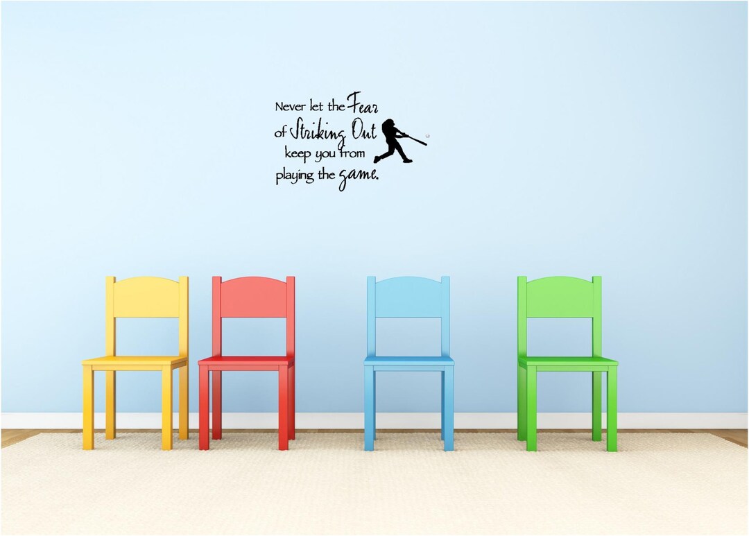 Never Let the Fear of Striking Out Keep You From Playing the Game With ...