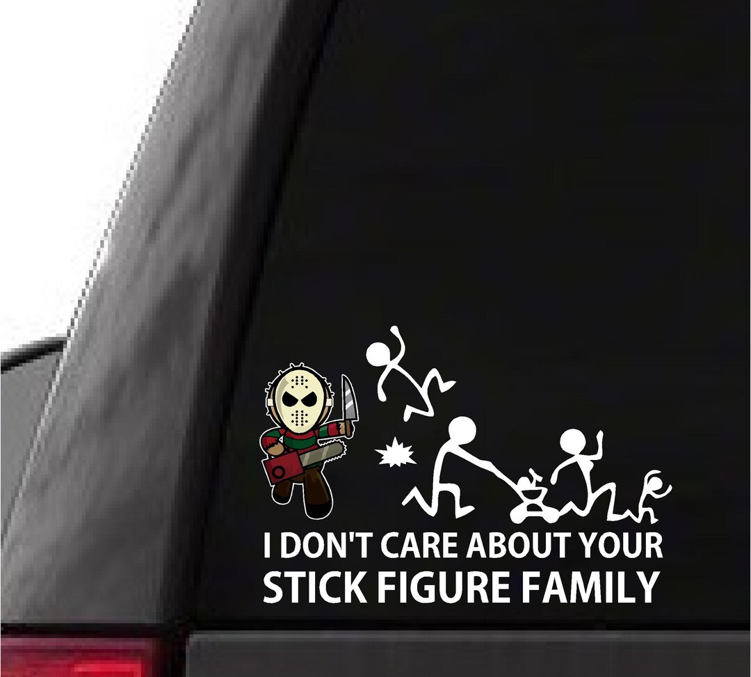 I Don't Care About Your Stick Figure Family Decal Funny Car Truck ...