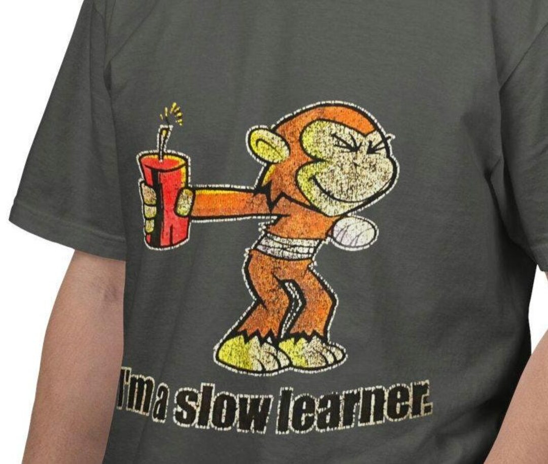Monkey Holding Lit Dynamite Illustration I'm a Slow Learner T-shirt ...