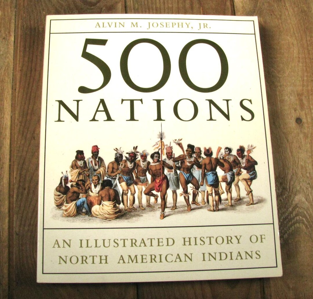 500 Nations Illustrated History Book North American Indians Alvin ...