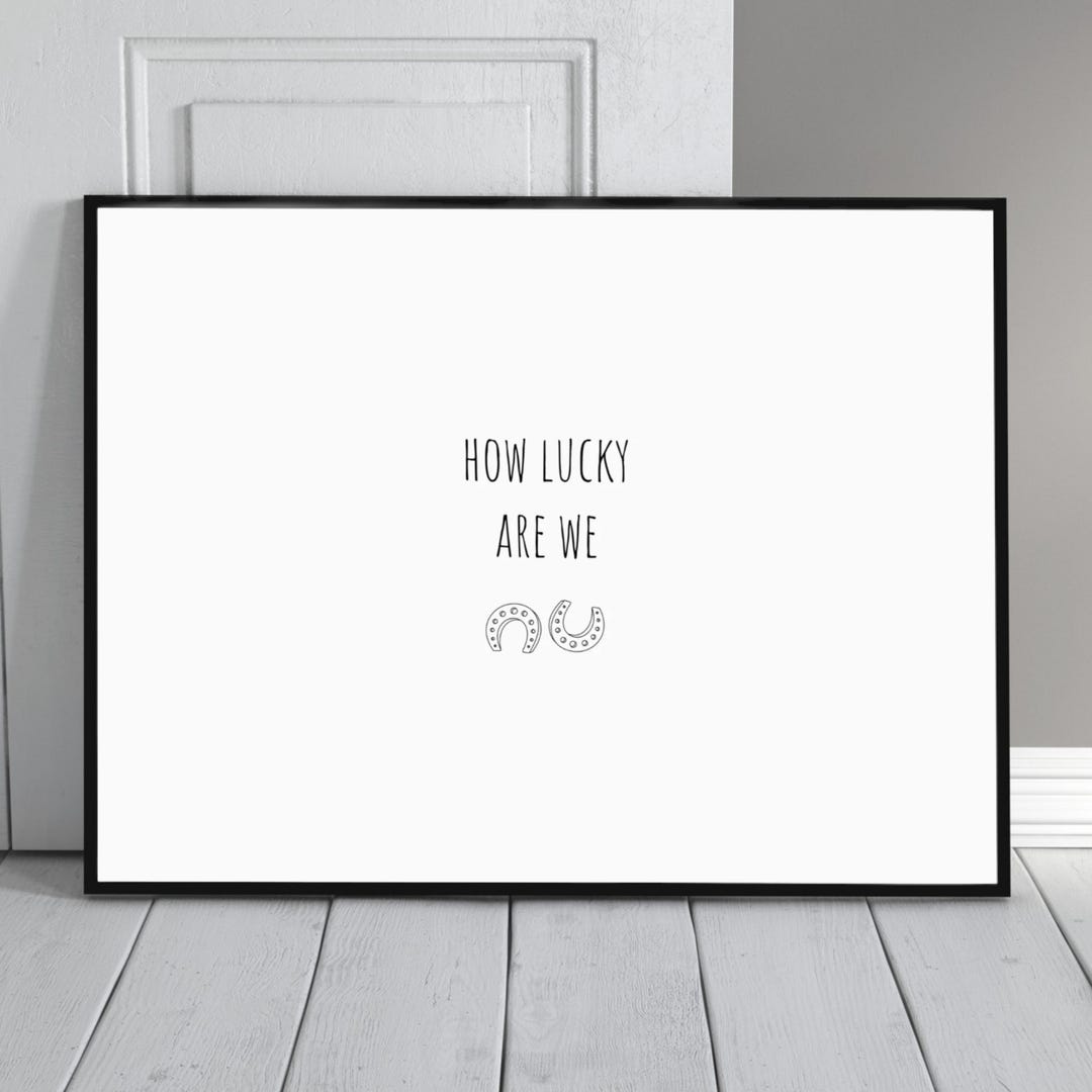 How Lucky Are We Printable Wall Art | Minimalist Line Art Quote Print ...