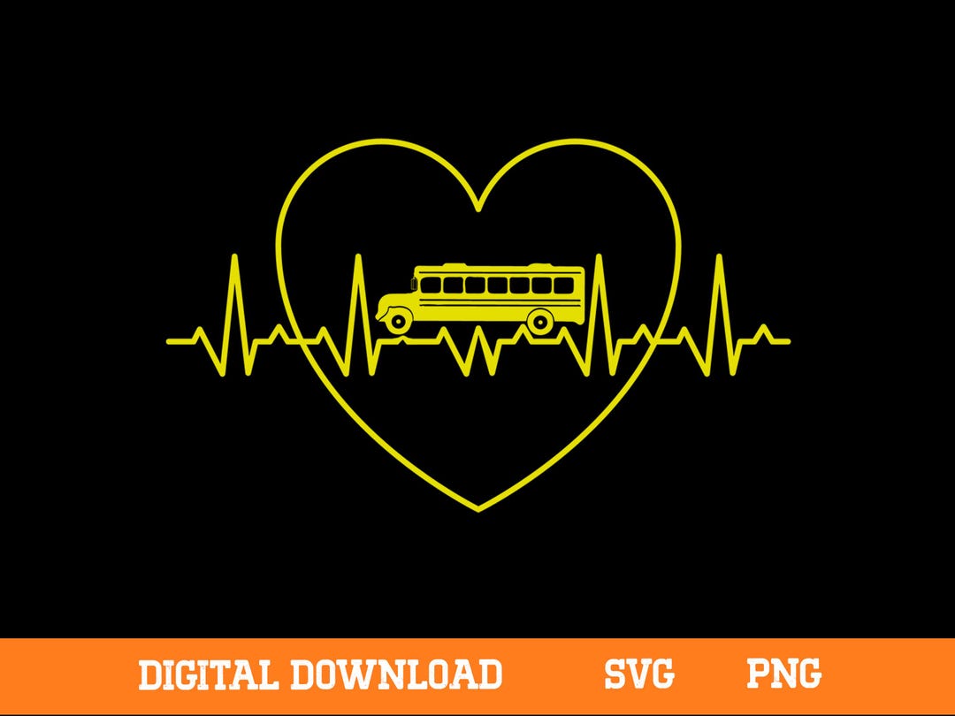 Funny School Bus Driver SVG: Love Heartbeat Design (digital Download ...