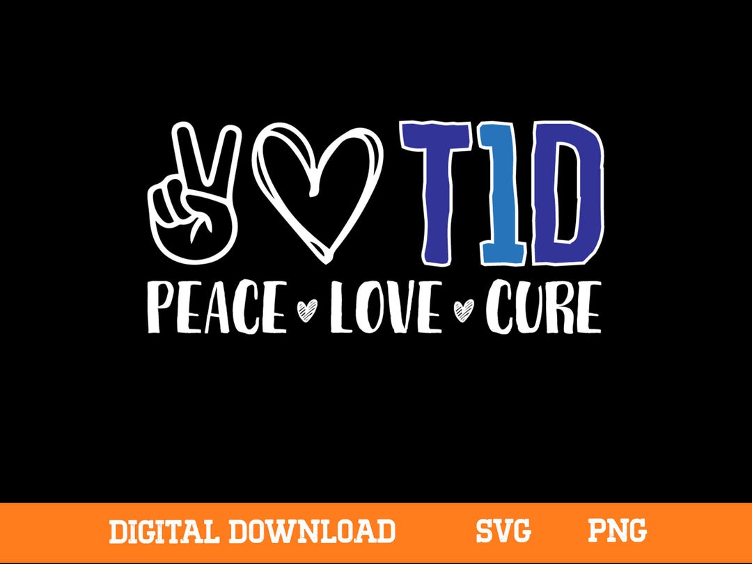 Peace Love Cure T1D SVG: Diabetes Awareness Design (digital Download ...