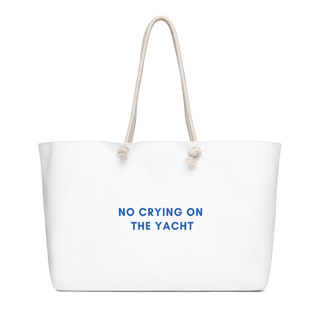 No Crying on the Yacht Large Weekender Bag | Beach Bag | Travel Bag ...