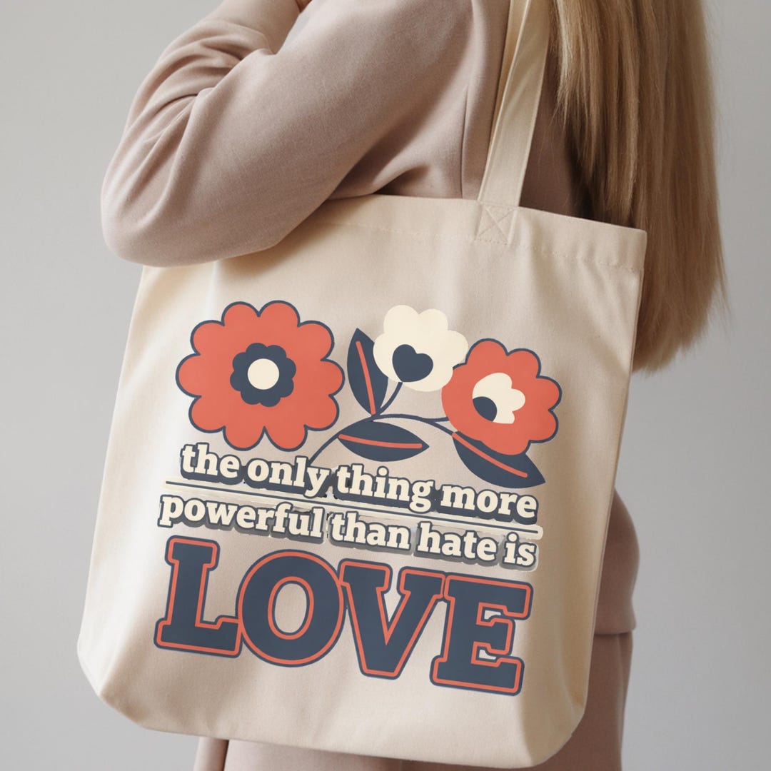 The Only Thing More Powerful Than Hate is Love Canvas Tote Bag, Social ...
