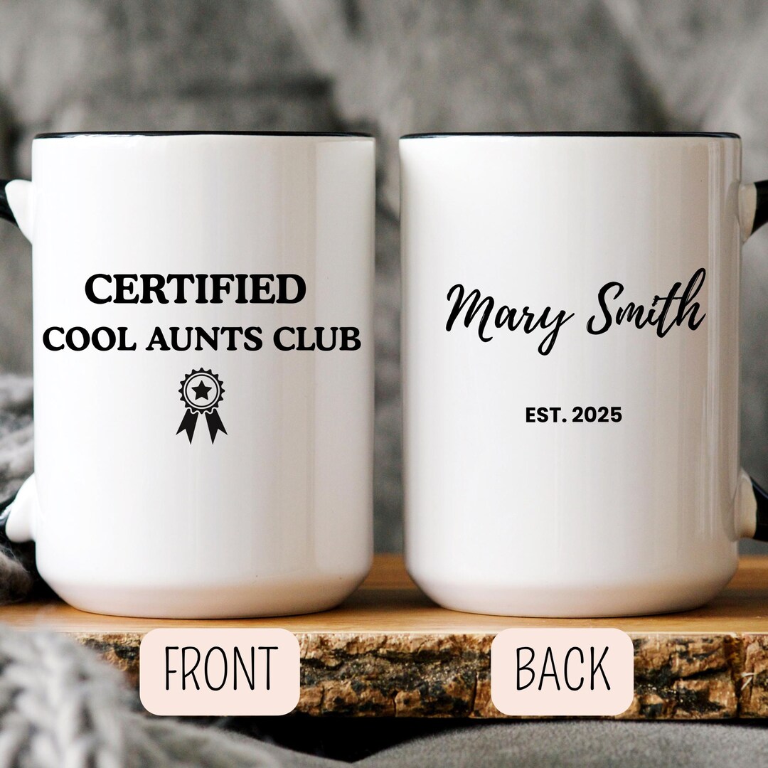 Certified Cool Aunts Club Mug, Custom Aunt Name and This Year ...