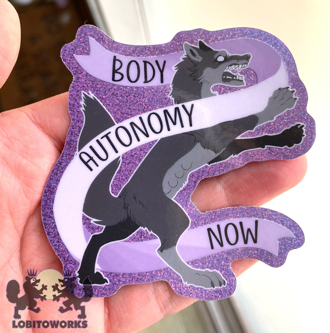 Radical She-wolf "body Autonomy Now" Pro Choice Glitter Vinyl Sticker ...