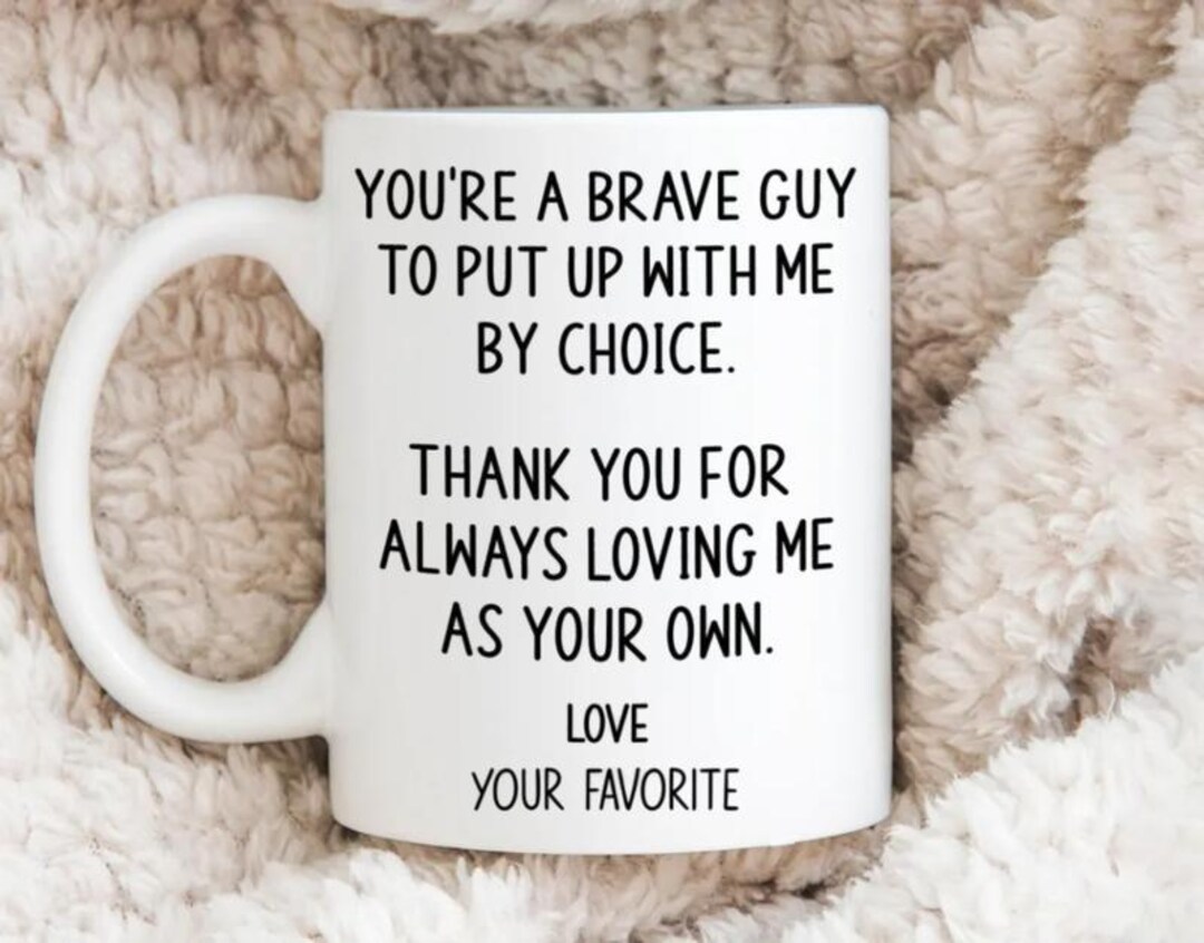 Funny Step Dad Mug, Thank You for Loving Me as Your Own Coffee Mug ...