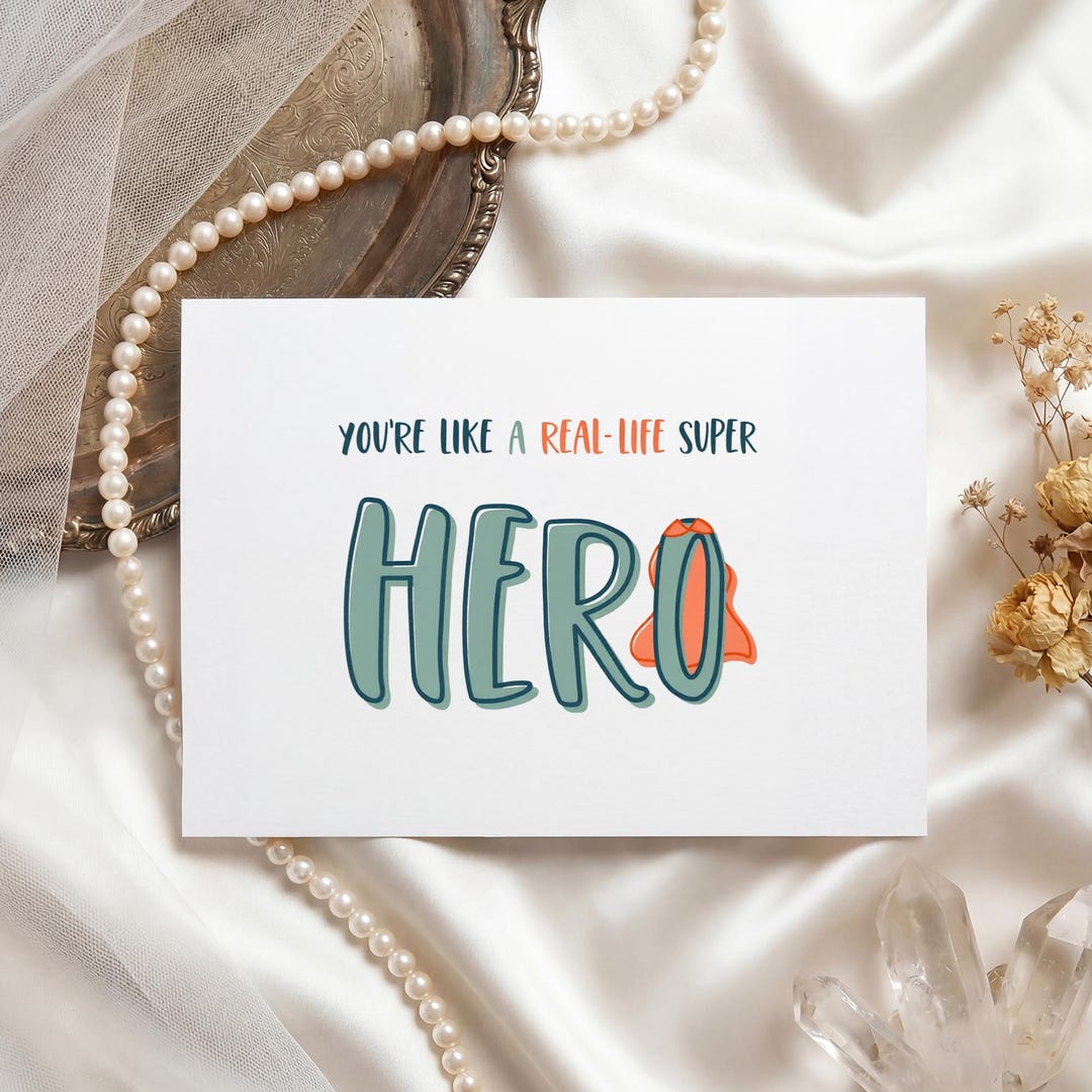 Real Life Superhero Greeting Card, You’re Like a Real-life Super Hero ...