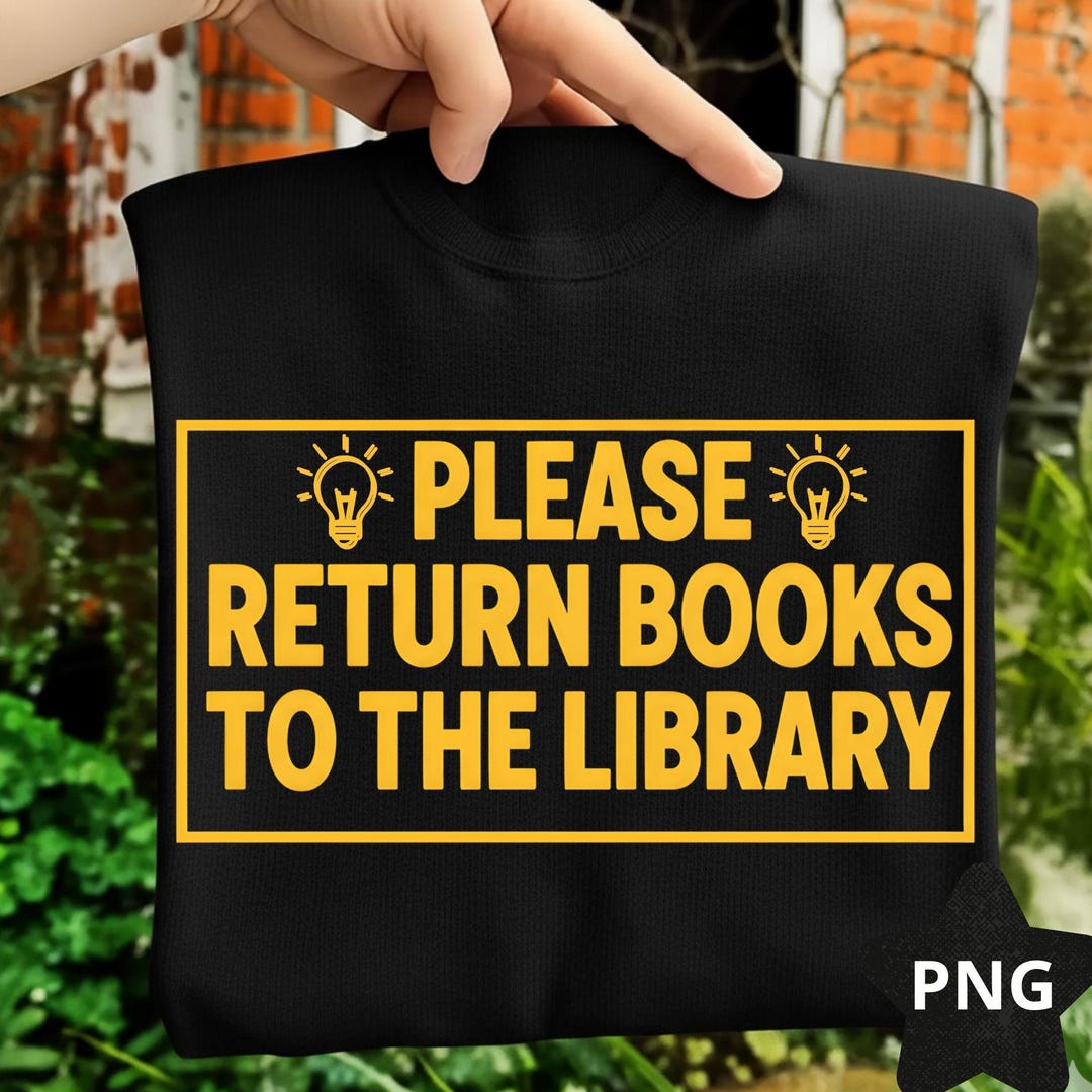 Please Return Books to the Library PNG: Funny Reading Design (digital ...